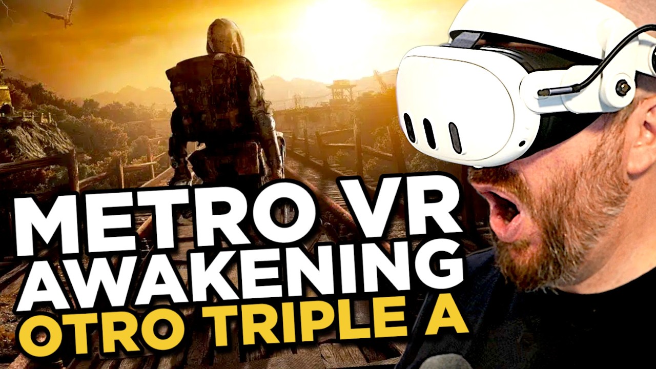 METRO AWAKENING en QUEST 3 y PCVR otro TRIPLE A para VR - YouTube