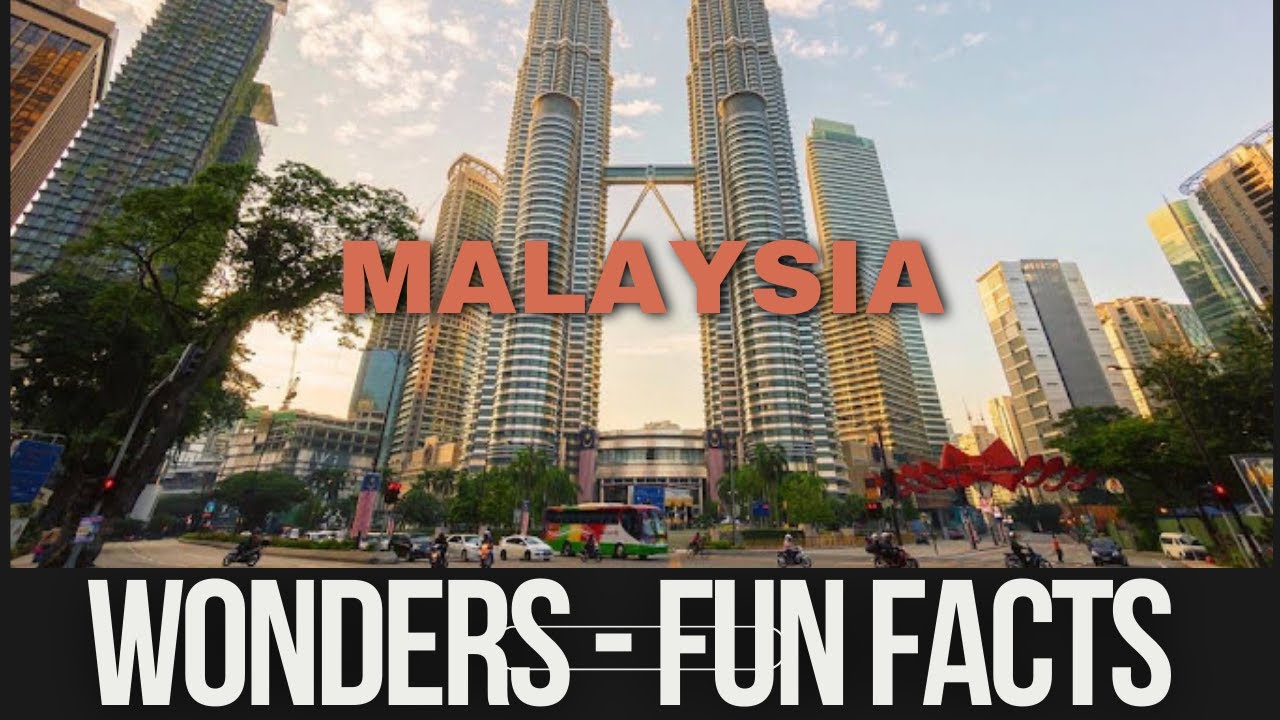 Wonders of Malaysia | Fun Facts | Things to do | Explore the Most ...