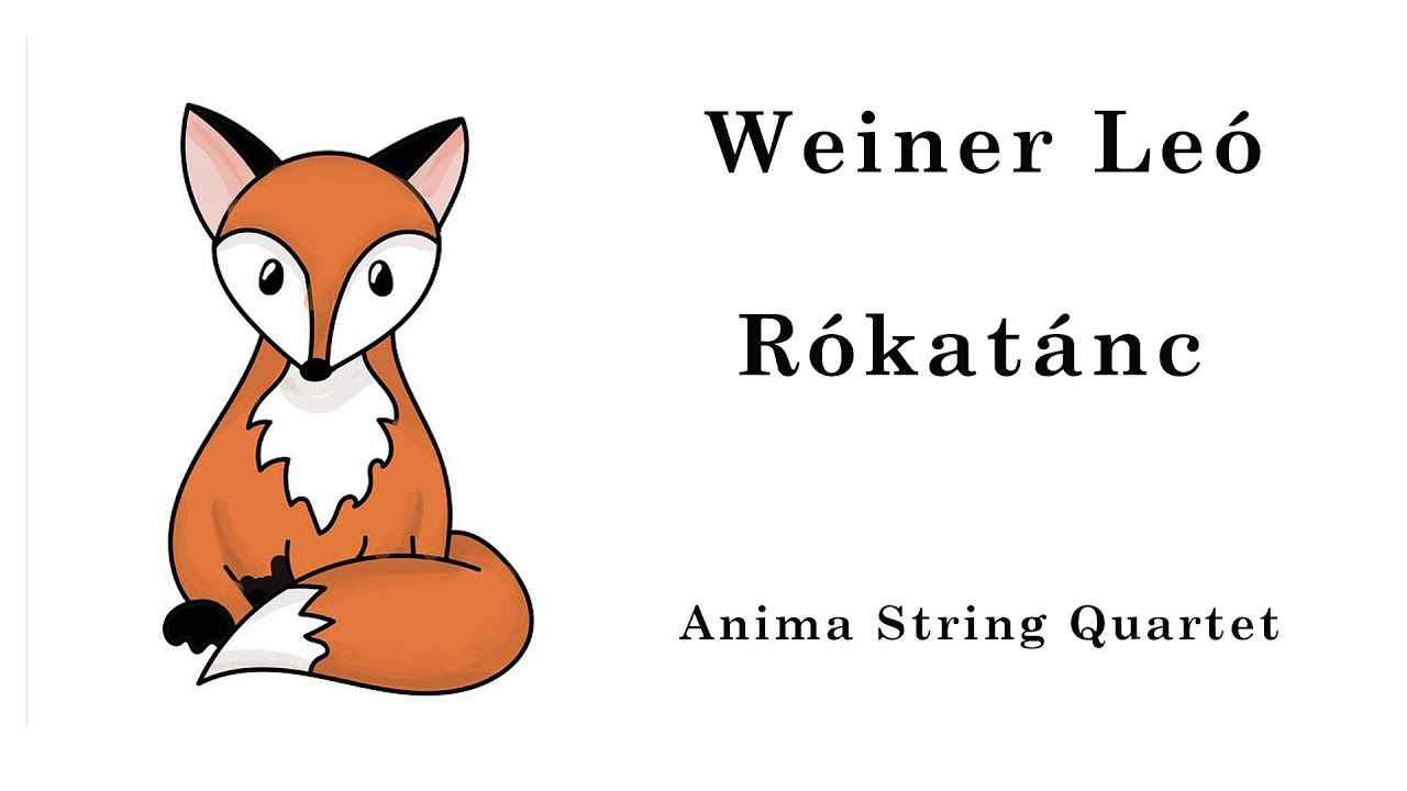 Weiner - Fox dance (Rókatánc) (string quartet version) - YouTube