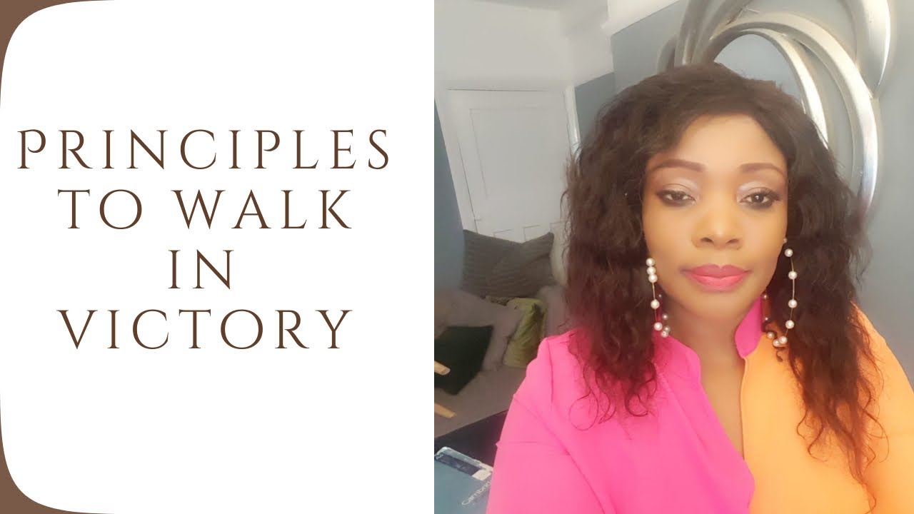 Principles to walk in victory - YouTube