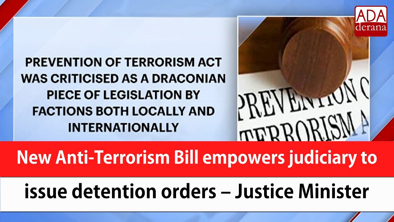New Anti-Terrorism Bill empowers judiciary to issue detention orders ...