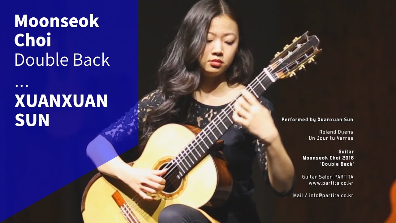 Roland Dyens - Un Jour tu Verras / Xuanxuan Sun 쉬엔쉬엔쑨 - YouTube