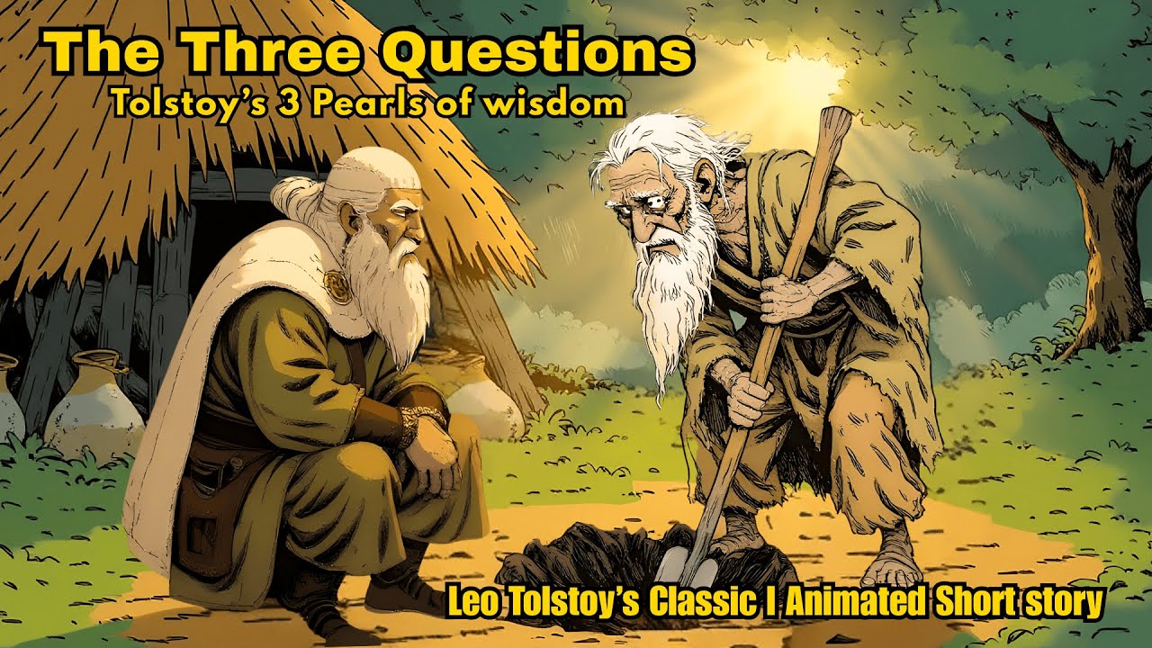 The Three Questions by Leo Tolstoy | Animated Moral Story in English ...