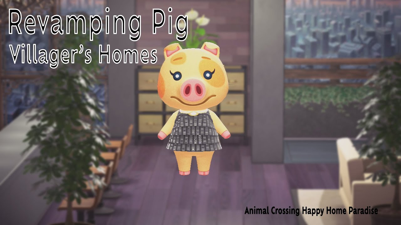 Revamping Pig Villager's Homes - Animal Crossing: Happy Home Paradise ...