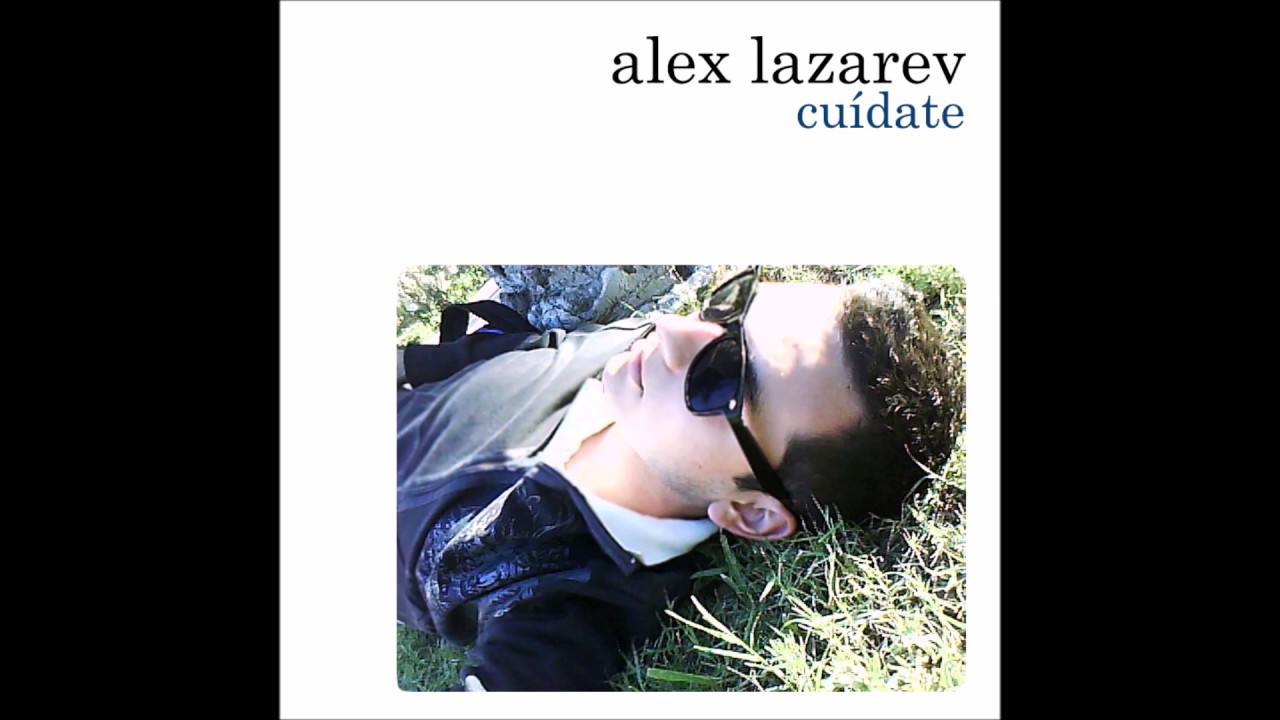 Alex Lazarev - Cuídate (Cover) - YouTube