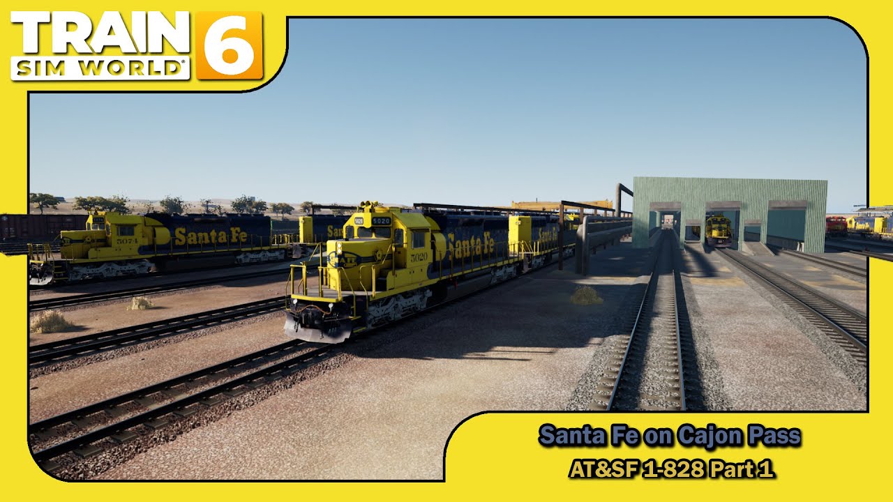 Train Sim World 6 - Santa Fe on Cajon Pass - AT&SF 1-828 Part 1 - YouTube
