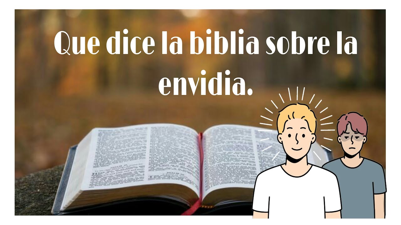 ¿Qué dice la biblia sobre la envidia? - YouTube