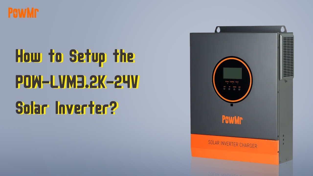 How to Setup the POW-LVM3.2K-24V Solar Inverter? - YouTube