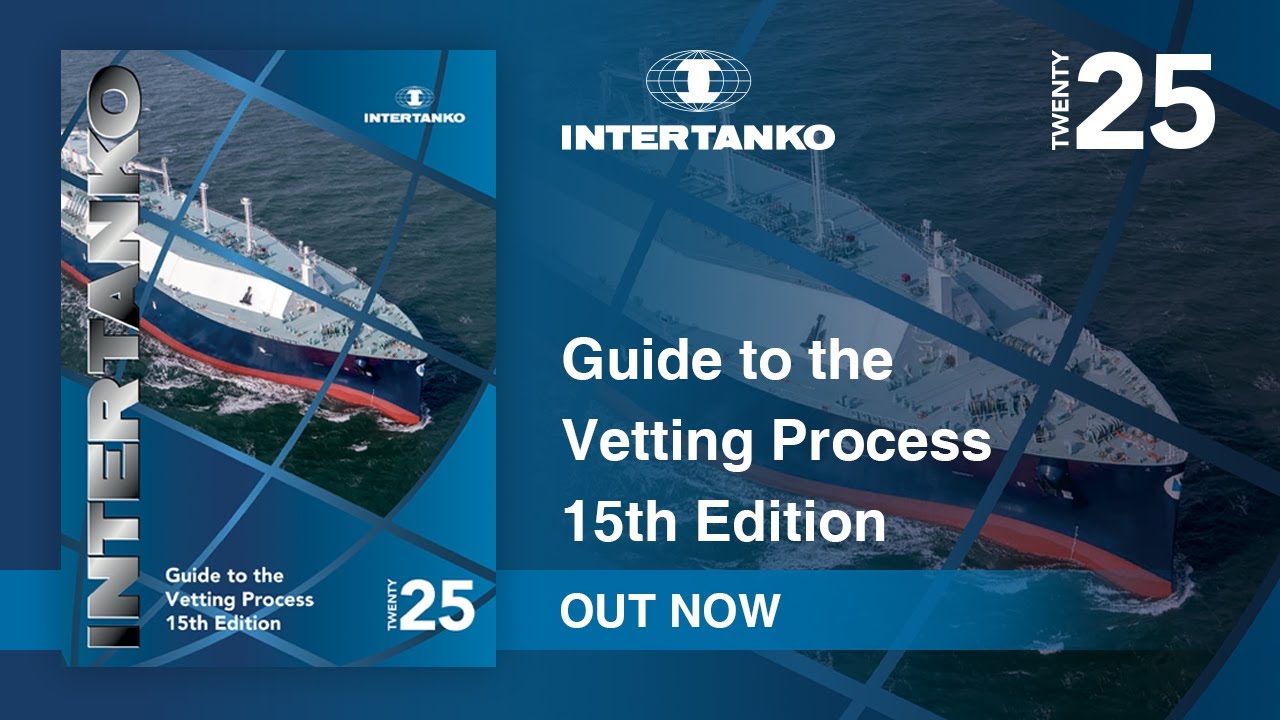 New Release! INTERTANKO Guide to the Vetting Process – 15th Edition ...