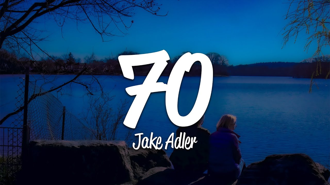 Jake Adler - 70 (Lyrics) - YouTube