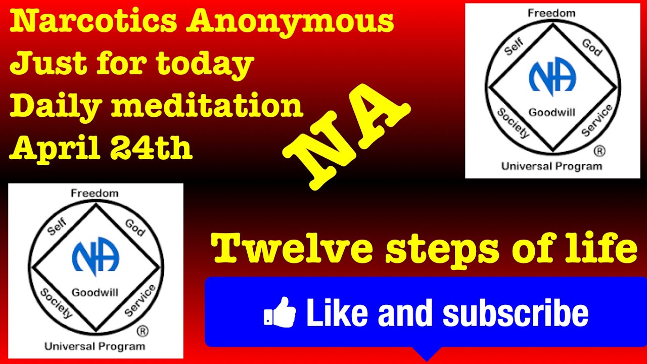 Narcotics Anonymous just for today daily meditation, April 24th (Twelve ...