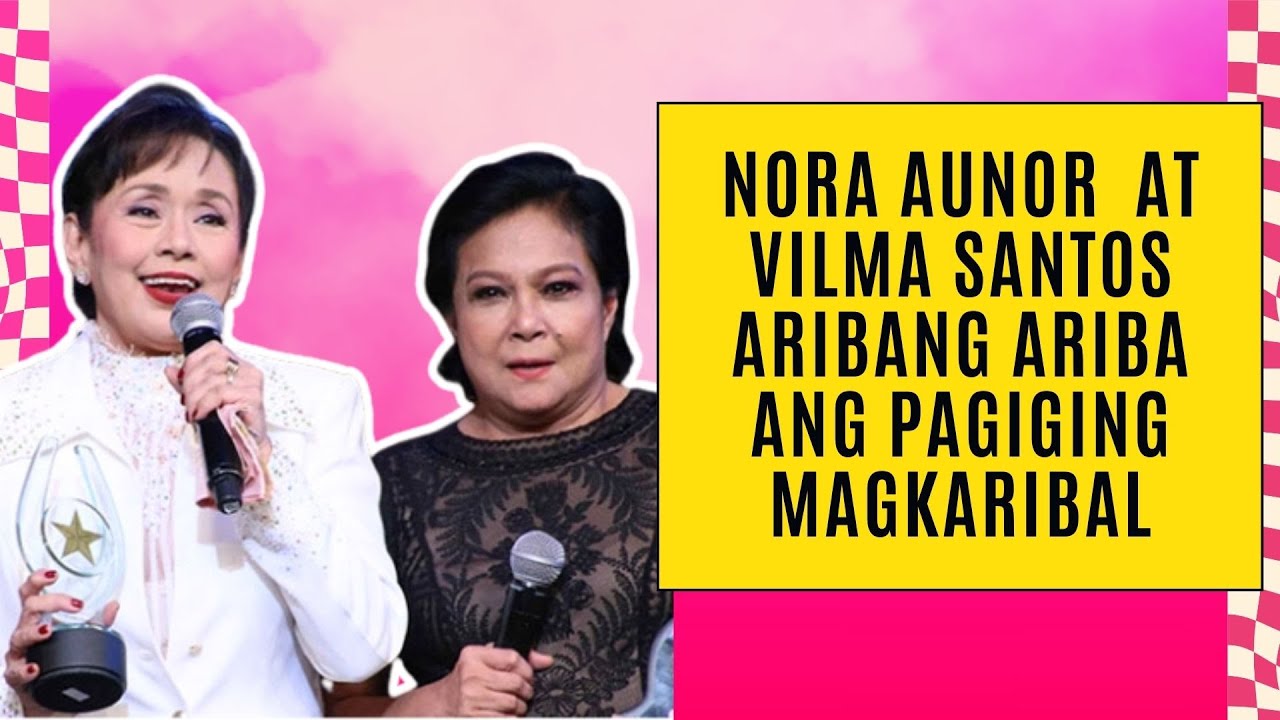 NORA AUNOR AT VILMA SANTOS ARIBANG ARIBA ANG PAGIGING MAGKARIBAL - YouTube