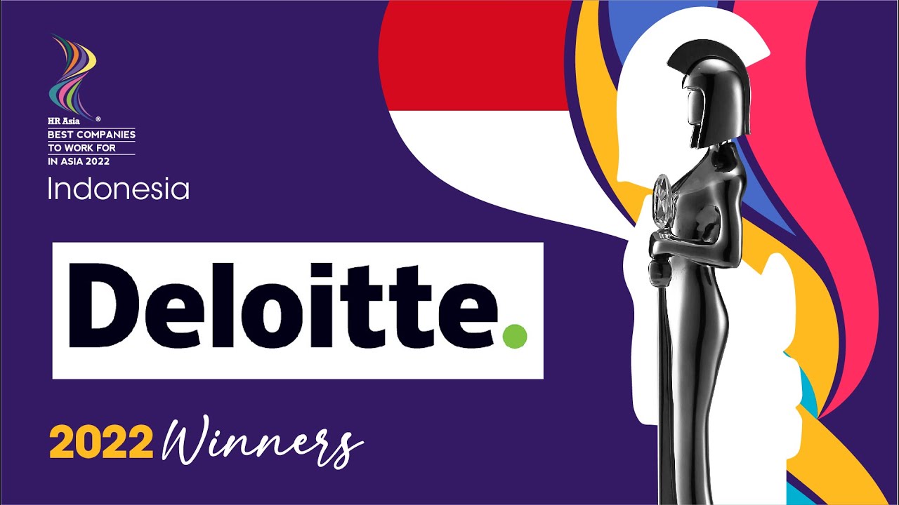 Deloitte Indonesia - 2022 INDONESIA Winner of HR Asia Best Companies to ...