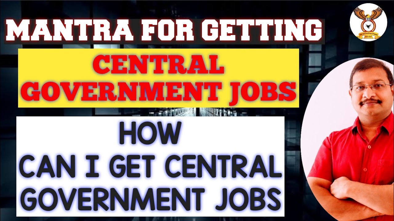 How to get central government jobs|How to prepare for jobs - YouTube