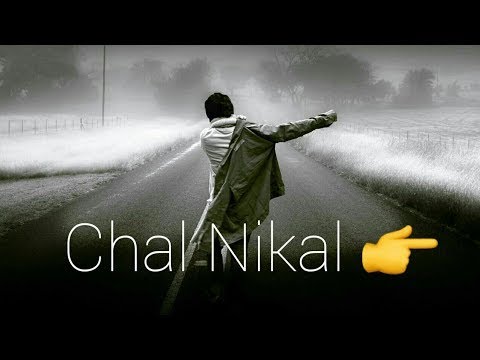 Chal Nikal pehli fursat me - YouTube