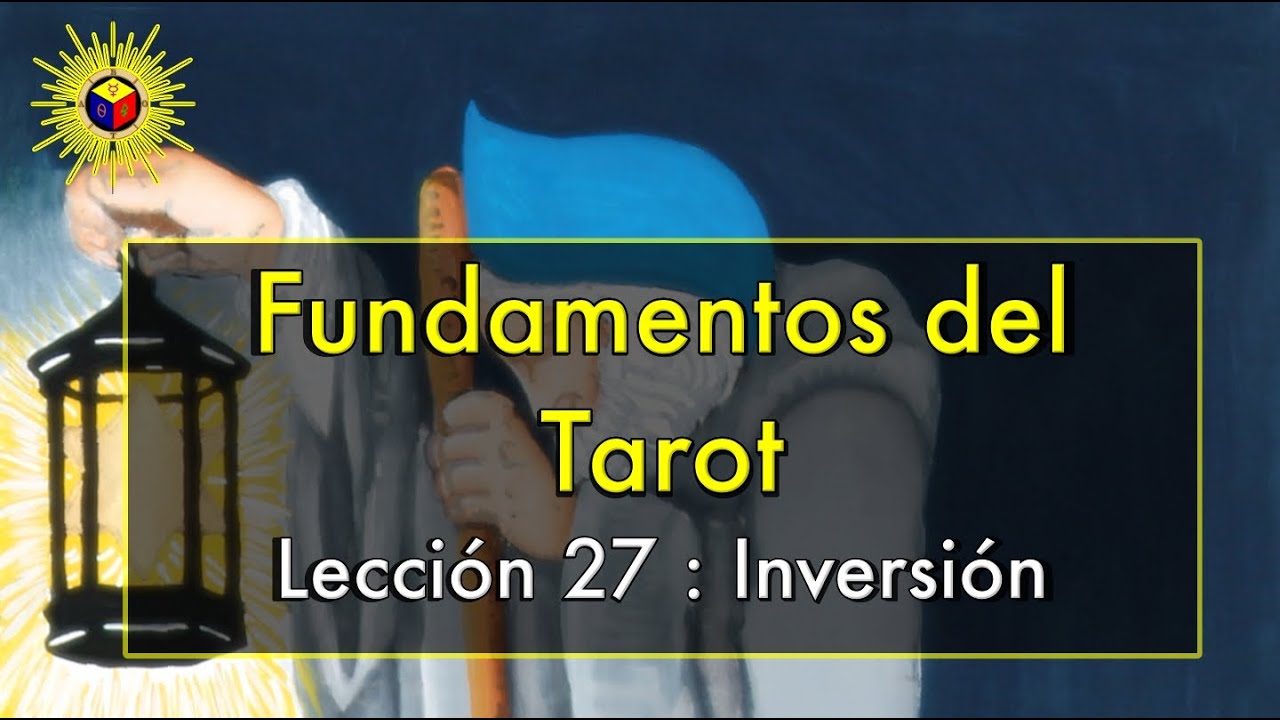 👉📚Fundamentos del Tarot B.O.T.A. - Inversión - Lección 27 - YouTube
