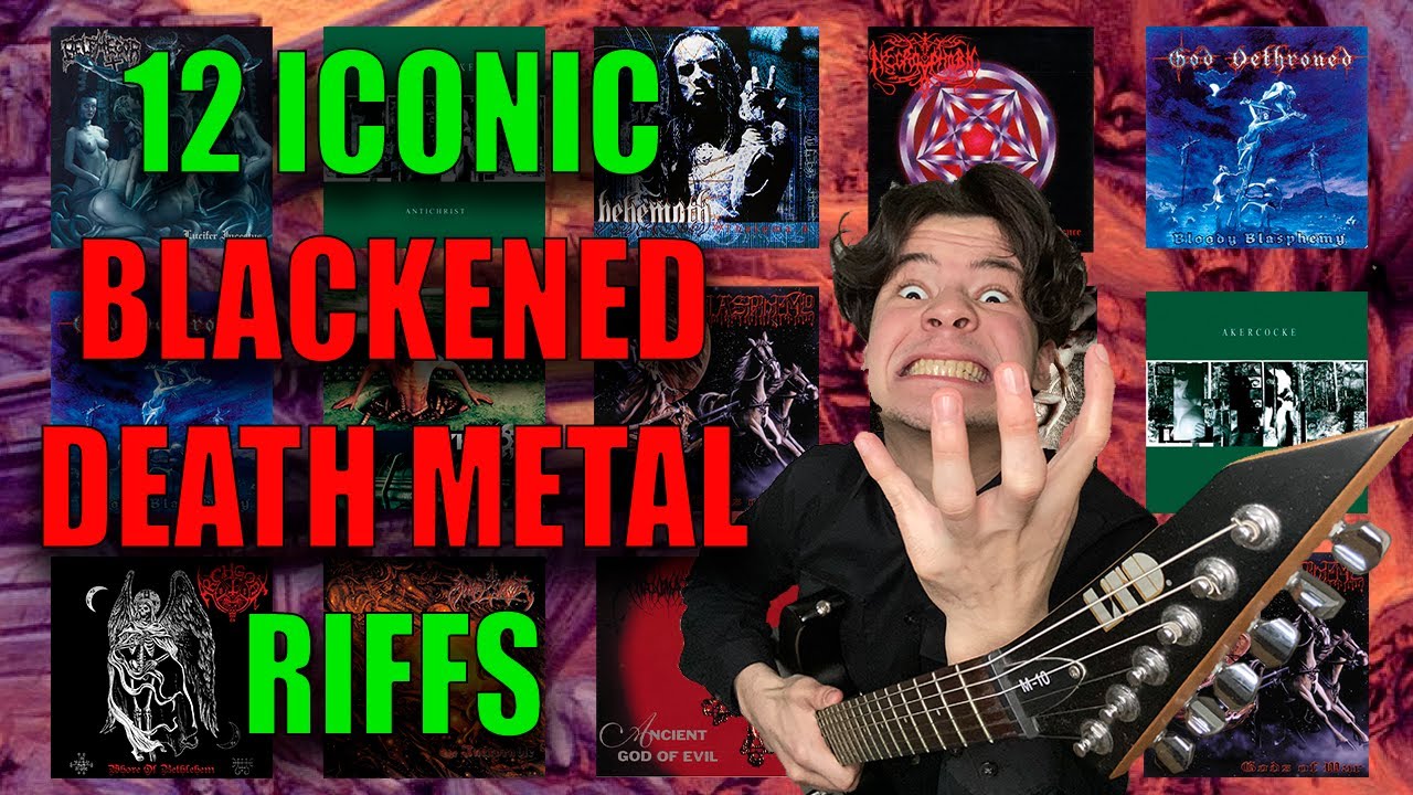 12 Iconic BLACKENED DEATH METAL Riffs - YouTube