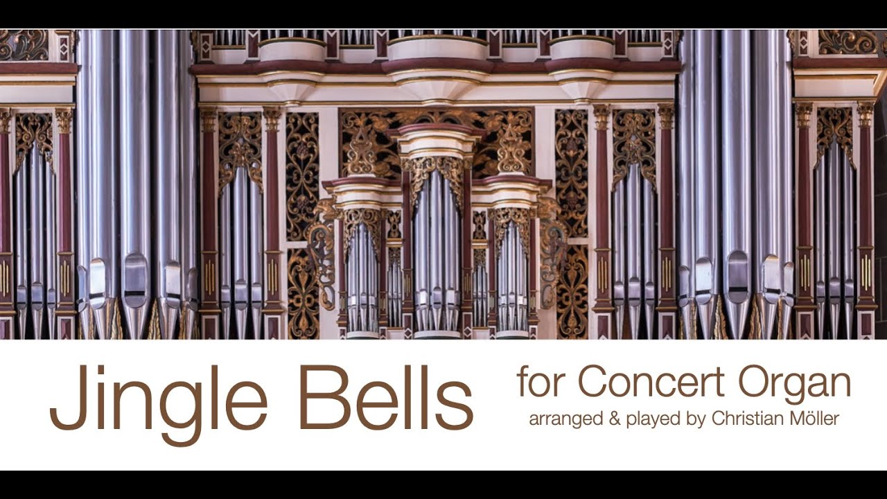 Jingle Bells for Church Organ arranged & played by Christian Möller ...