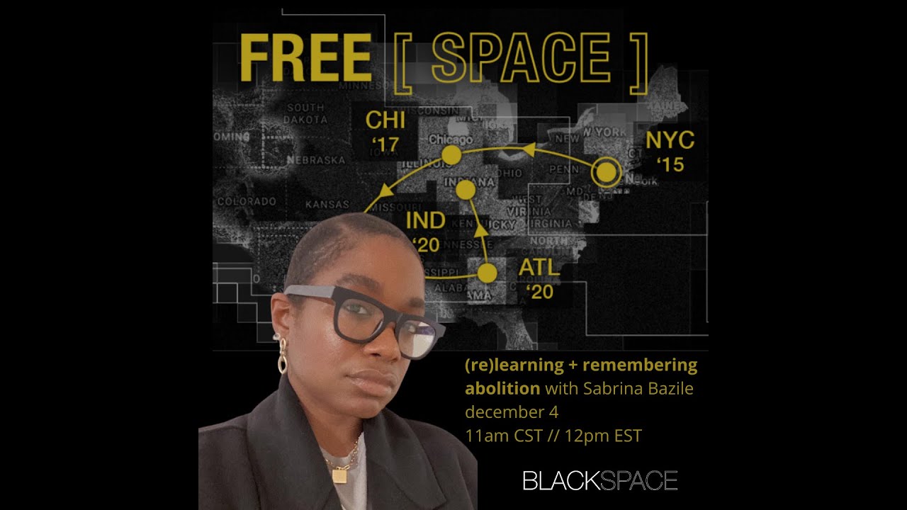 Sabrina Bazile x BlackSpace: (re)learning + remembering abolition - YouTube