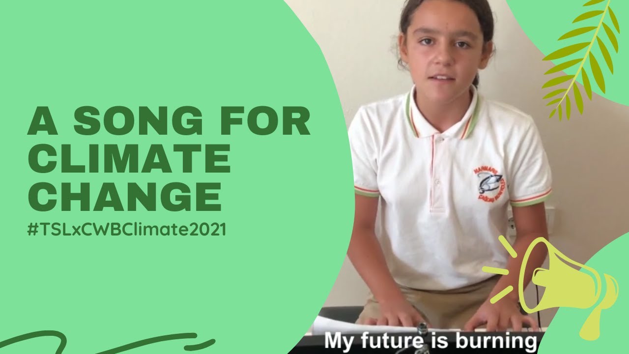 'A Song for Climate Change' #TSLxCWBClimate2021 Finalist No.1 - YouTube