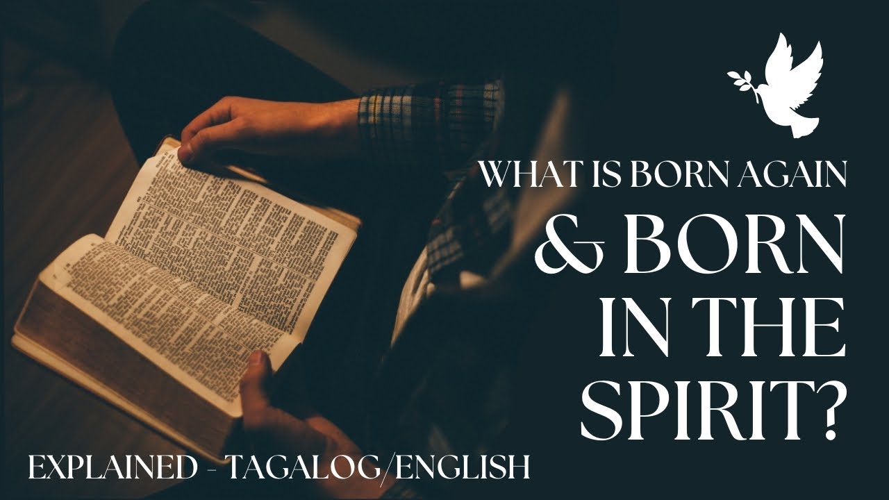 What Is Born Again and Born of Water and of the Spirit - Filipino ...