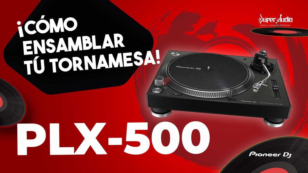 🔥ENSAMBLA TU TORNAMESA PIONEER DJ / tutorial rápido y sencillo/ Tornamesas PLX-500 🎧 - YouTube