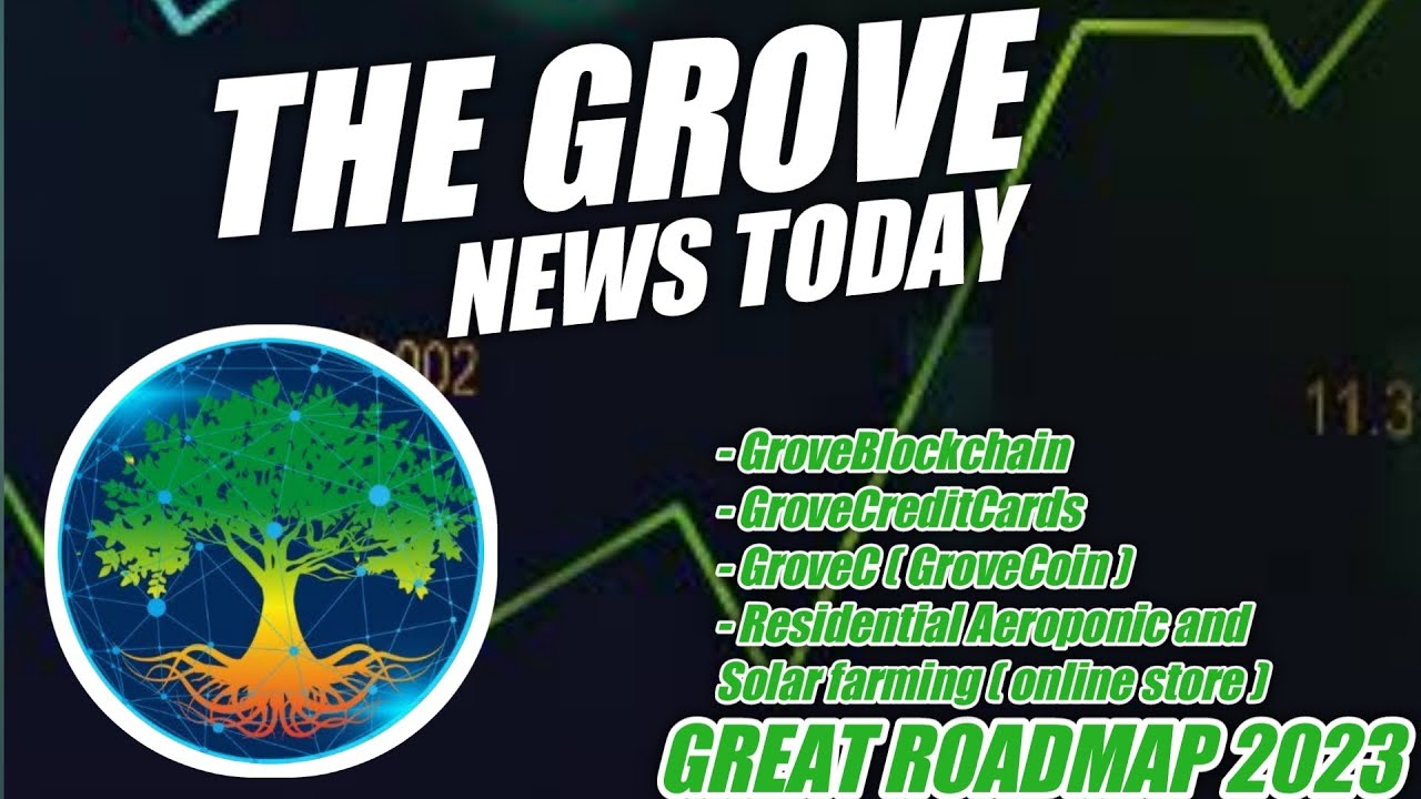 The Grove Token Great Update Roadmap 2023 🚀 - YouTube