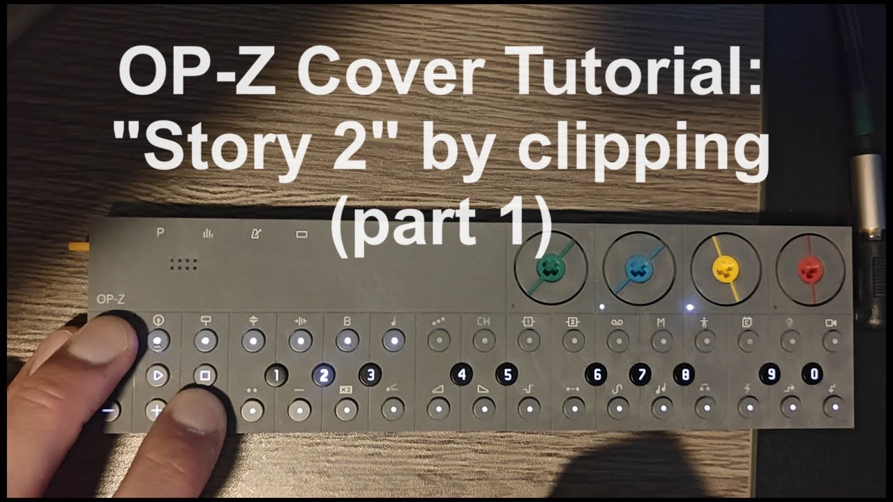 OP-Z Cover Tutorial: "Story 2" by Clipping (Part 1 of 2 - Synths only ...