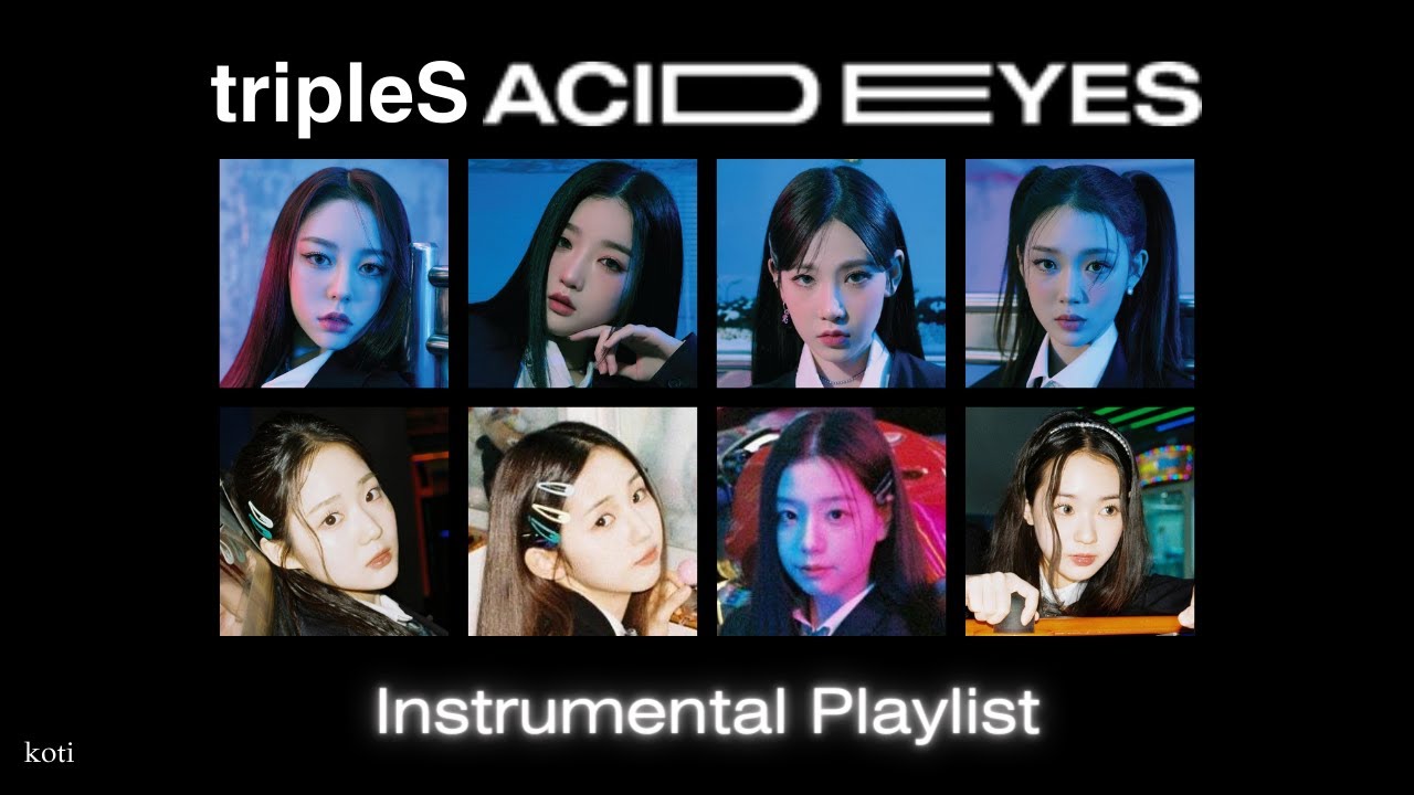 트리플에스 (tripleS) - Acid Eyes (Instrumental Playlist) - YouTube