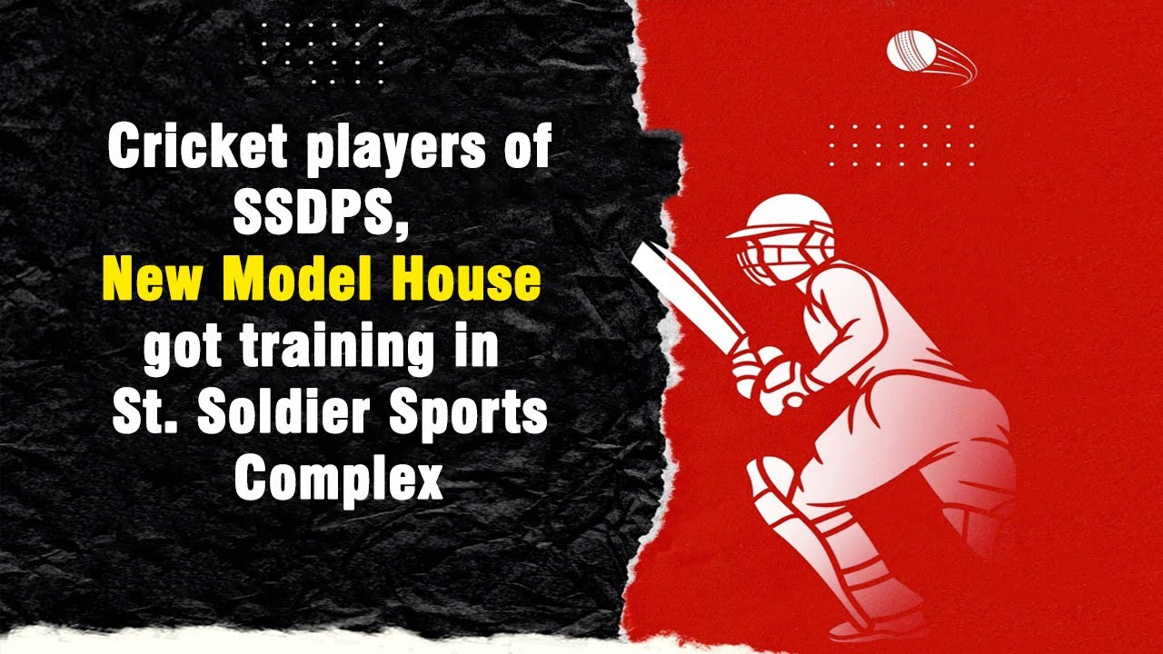 Cricket players of SSDPS, New Model House got training in St. Soldier ...