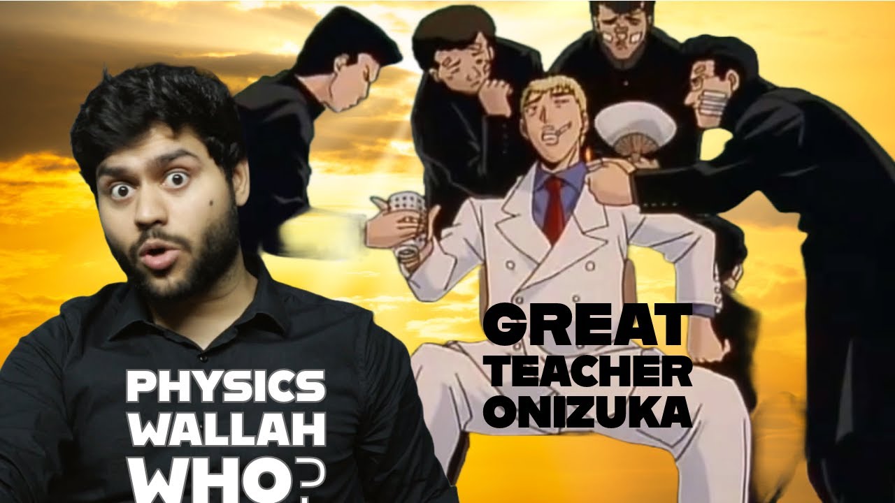 Gangster Teacher Story || Physics Wala is cutie in front of Onizuka ...
