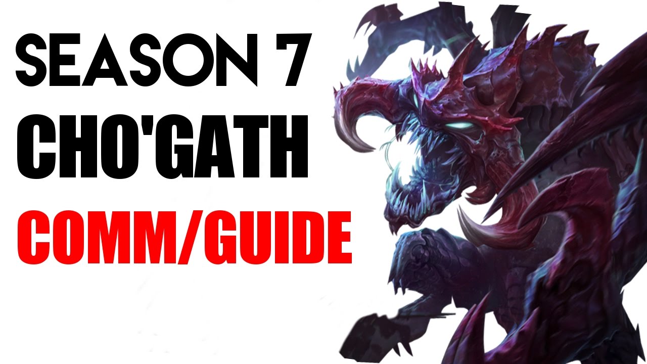 (Season 7) How to Super Carry Cho'gath - Cho'Gath Jungle Commentary ...
