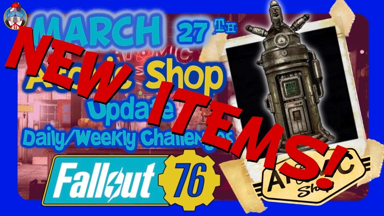 Weekly Fallout 76 Update & News: 3-27-24 Challenges & Atomic Shop Update #fallout76 - YouTube