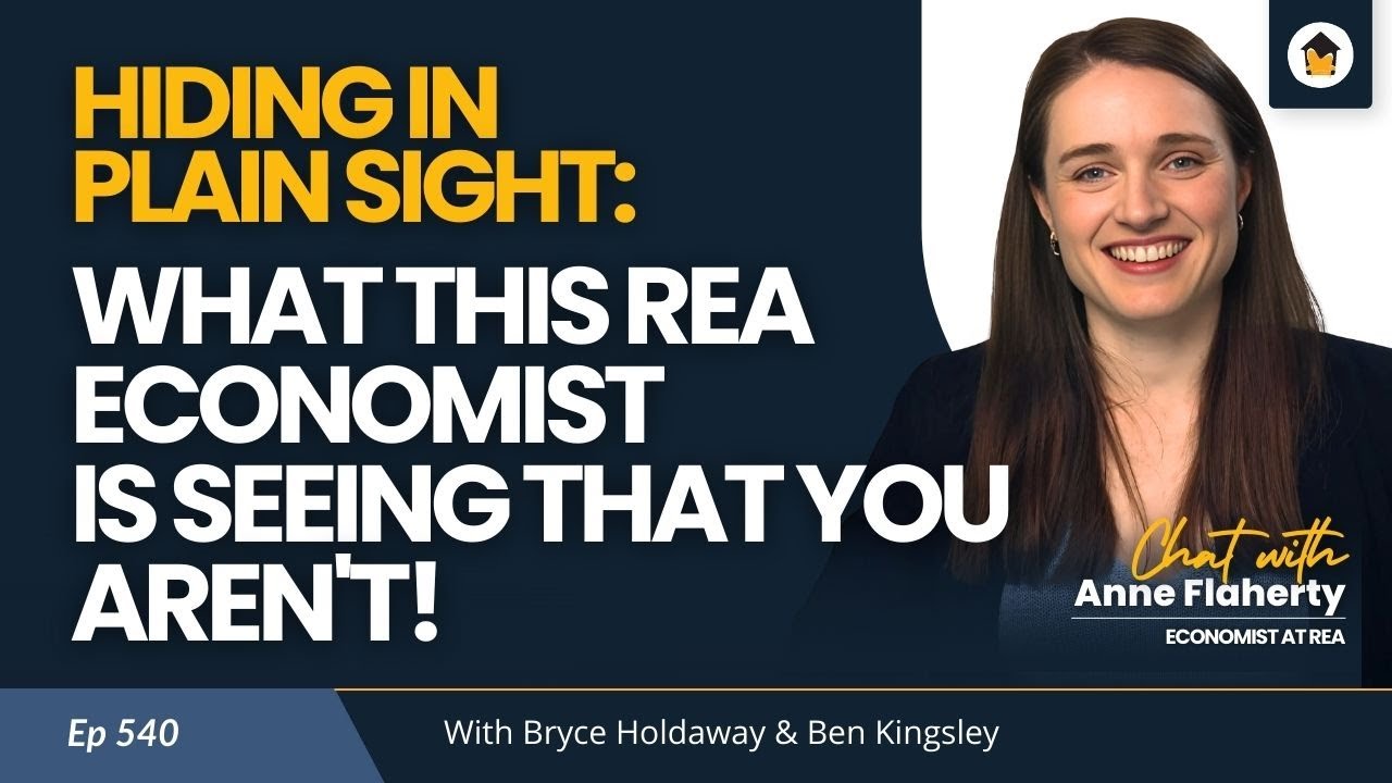 540 | Hiding in Plain Sight: What this REA Economist is Seeing that You ...