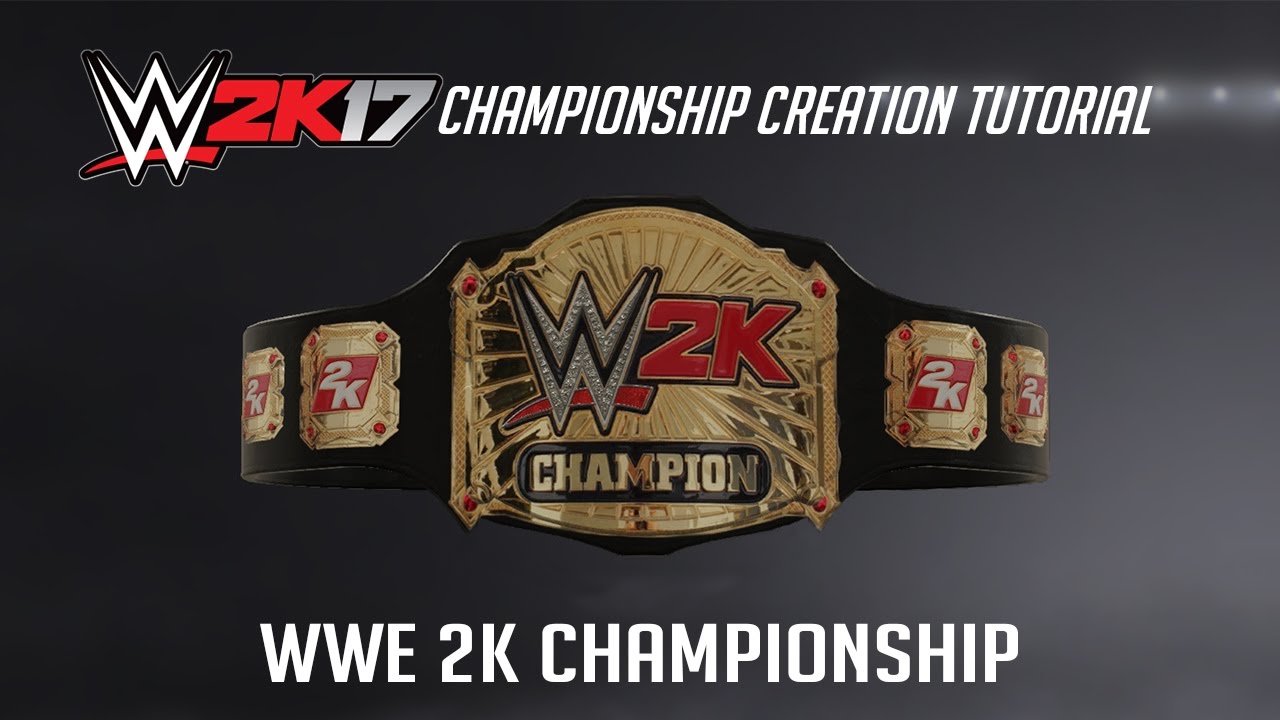 WWE 2K17 Creation Tutorial: WWE 2K Championship - YouTube