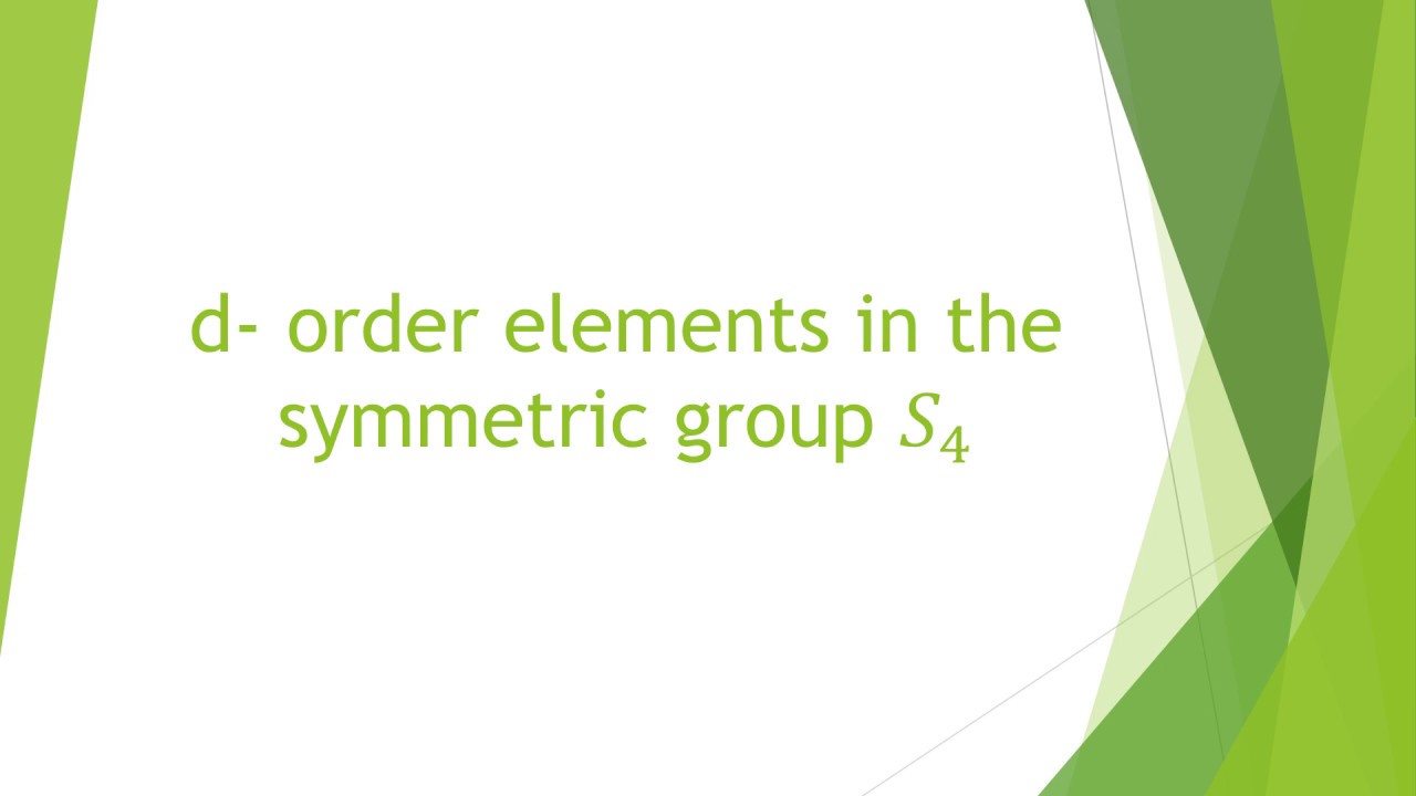 How to find d-order elements in symmetric group S4 - YouTube