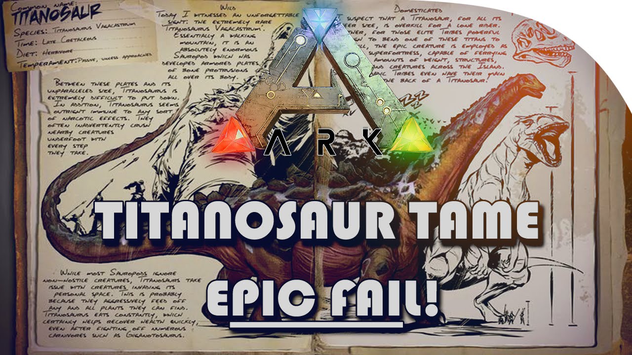 TITANOSAURUS TAME! ARK Survival Evolved Newest Update 243.2 ...