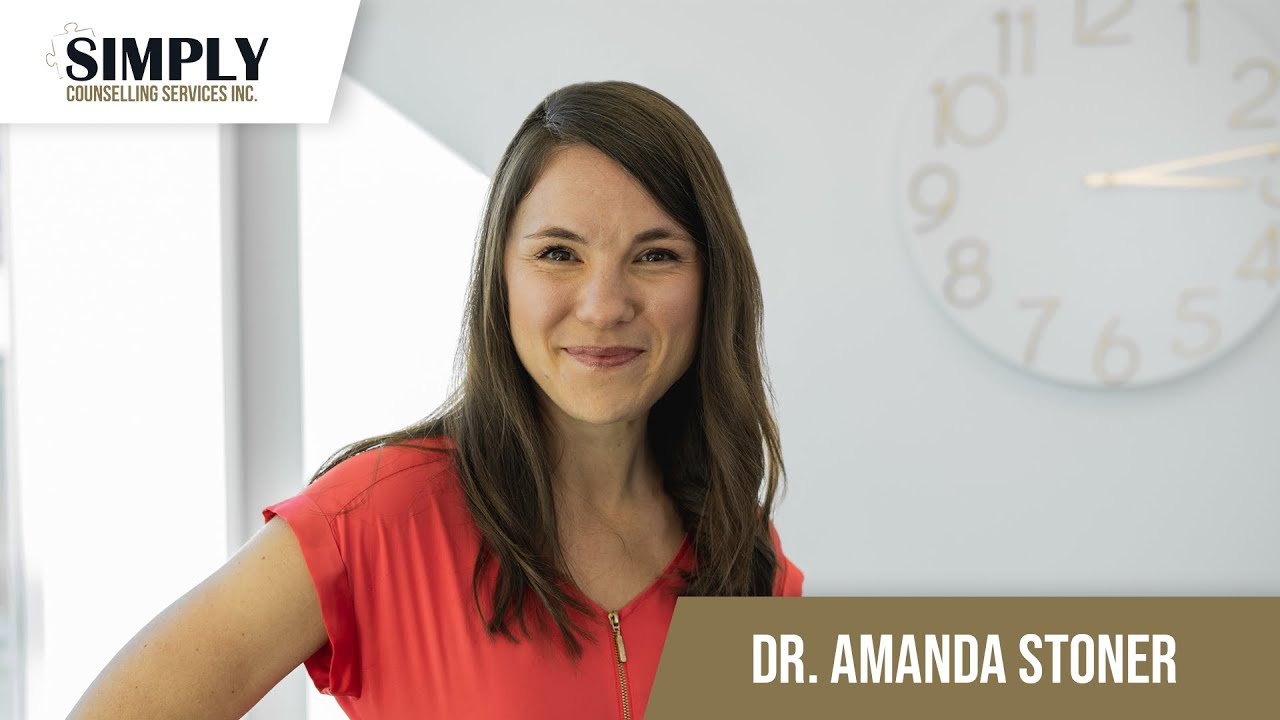 Dr. Amanda Stoner | Simply Counselling Services - YouTube