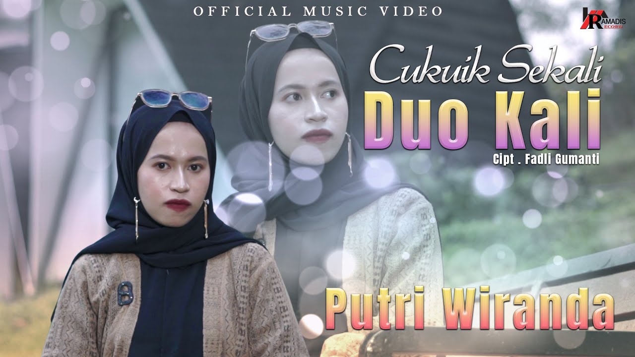 Putri Wiranda - Cukuik Sekali Duo Kali (Official Music Video) - YouTube