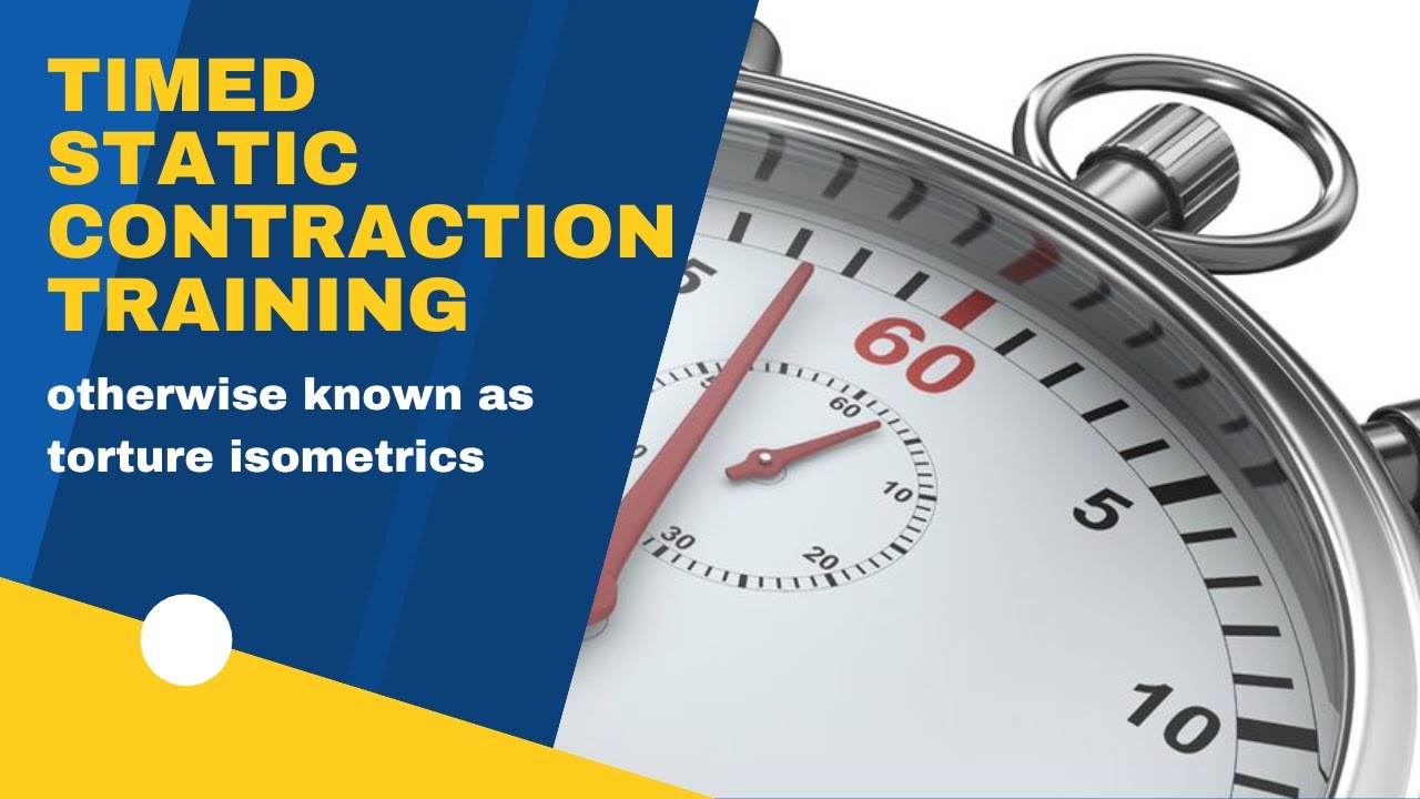Timed Static Contractions // Super Safe and Effective Training - YouTube