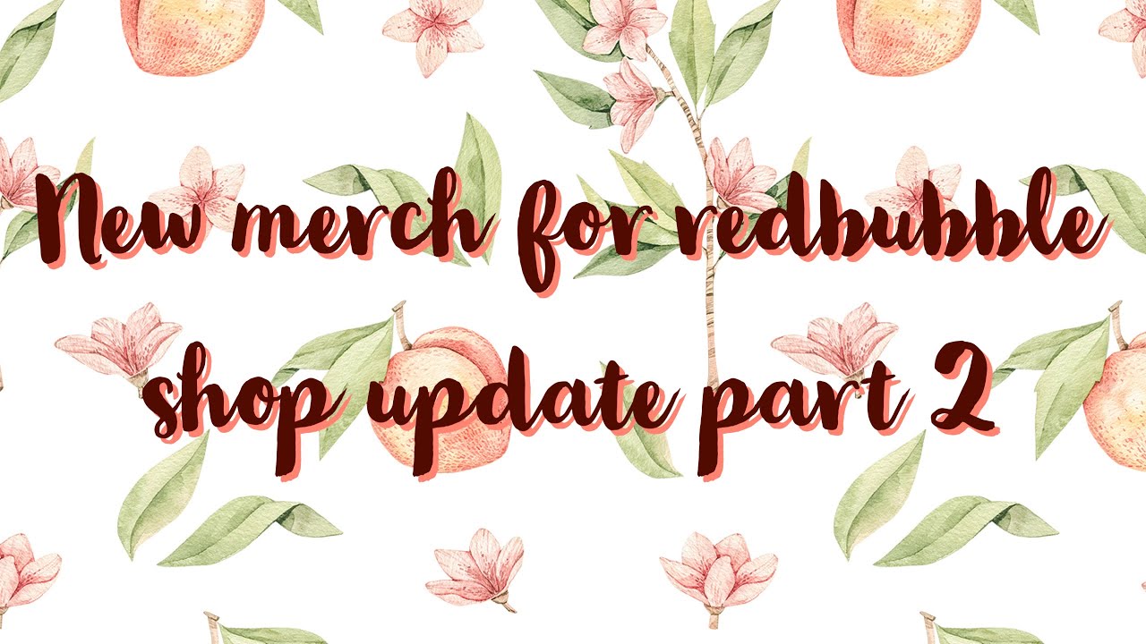 New merch for my redbubble shop update -part 2 - YouTube