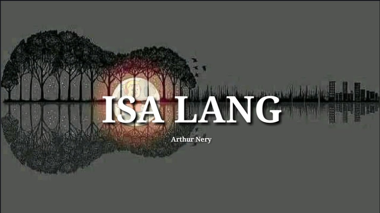 ISA LANG ‖ Arthur Nery ‖ Lyrics - YouTube Music