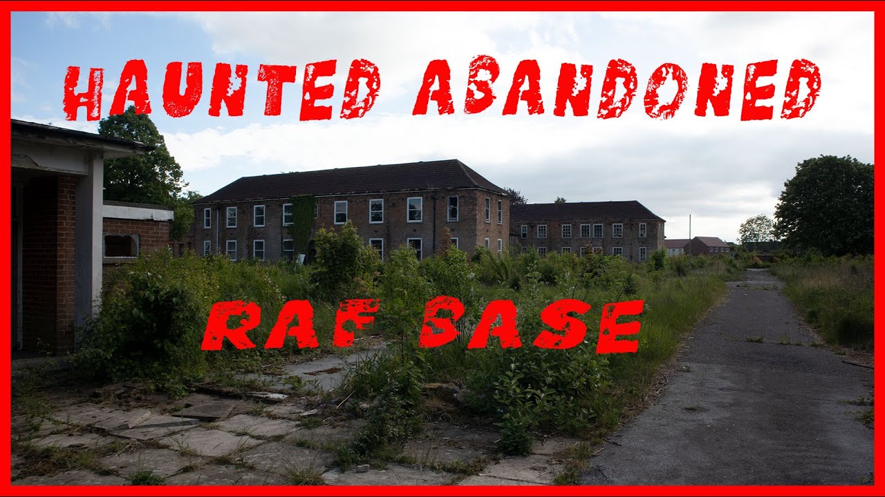 haunted raf base explore - exploring the haunted raf base - YouTube
