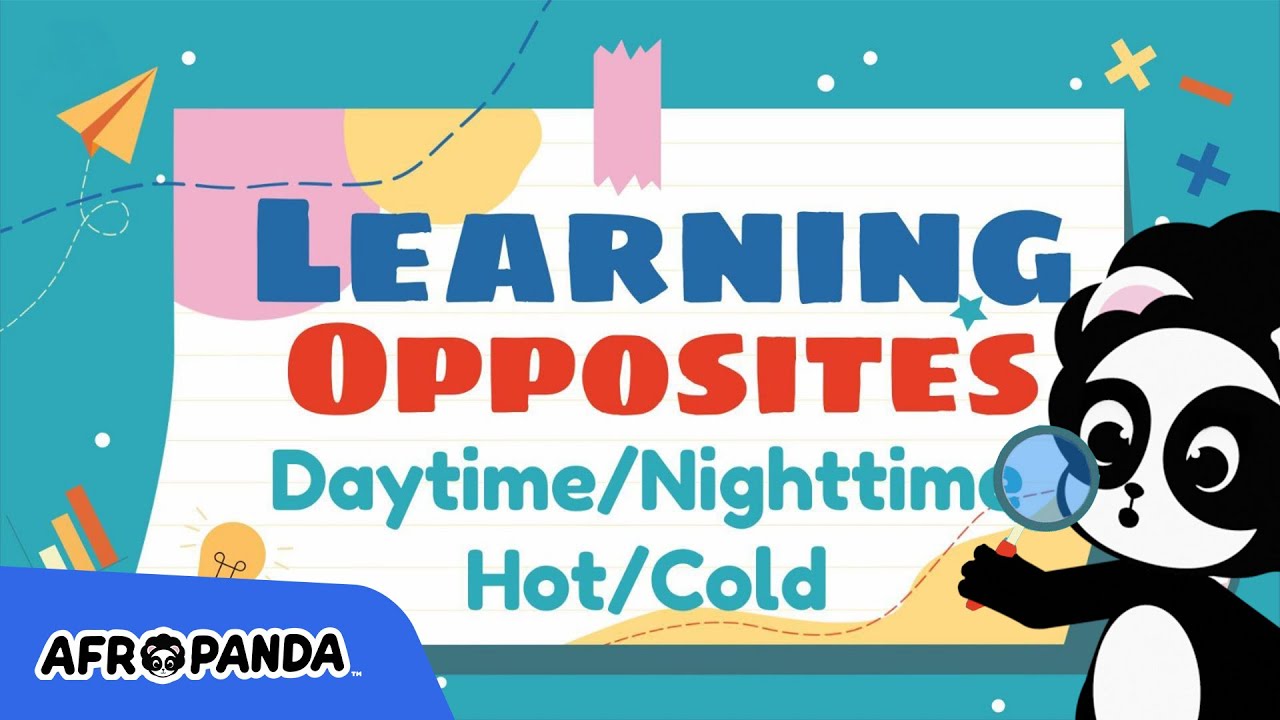 Learning Opposites with Afro Panda! | Daytime & Nighttime, Hot & Cold ...