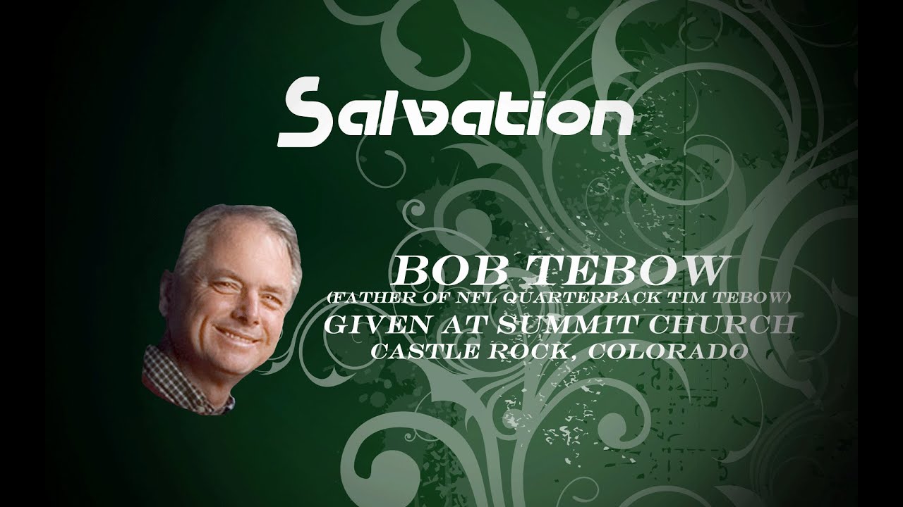 Salvation-Bob Tebow - YouTube