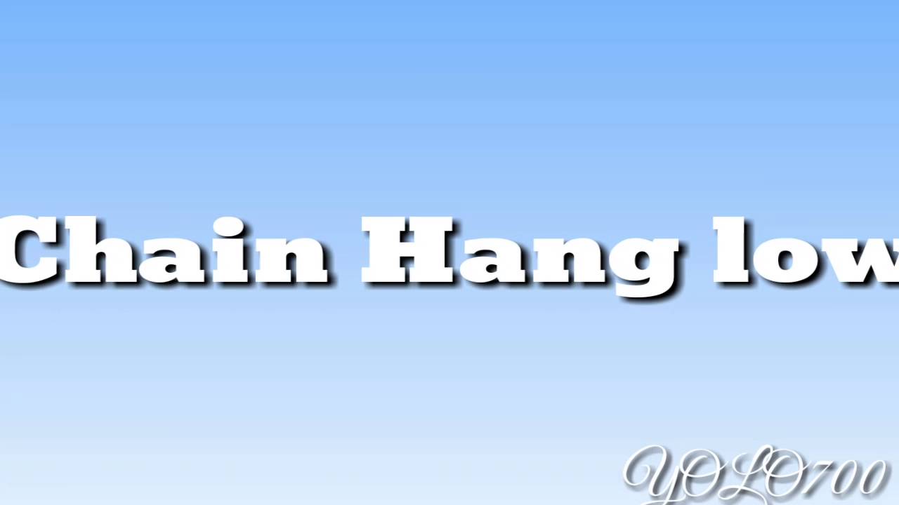 Chain Hang Low (Remix by yolo700) - YouTube