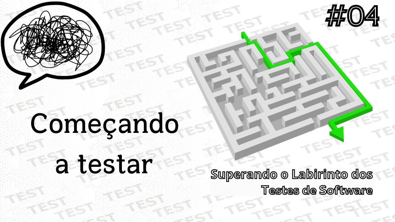 Superando o Labirinto dos Testes de Software #04: Começando a testar ...