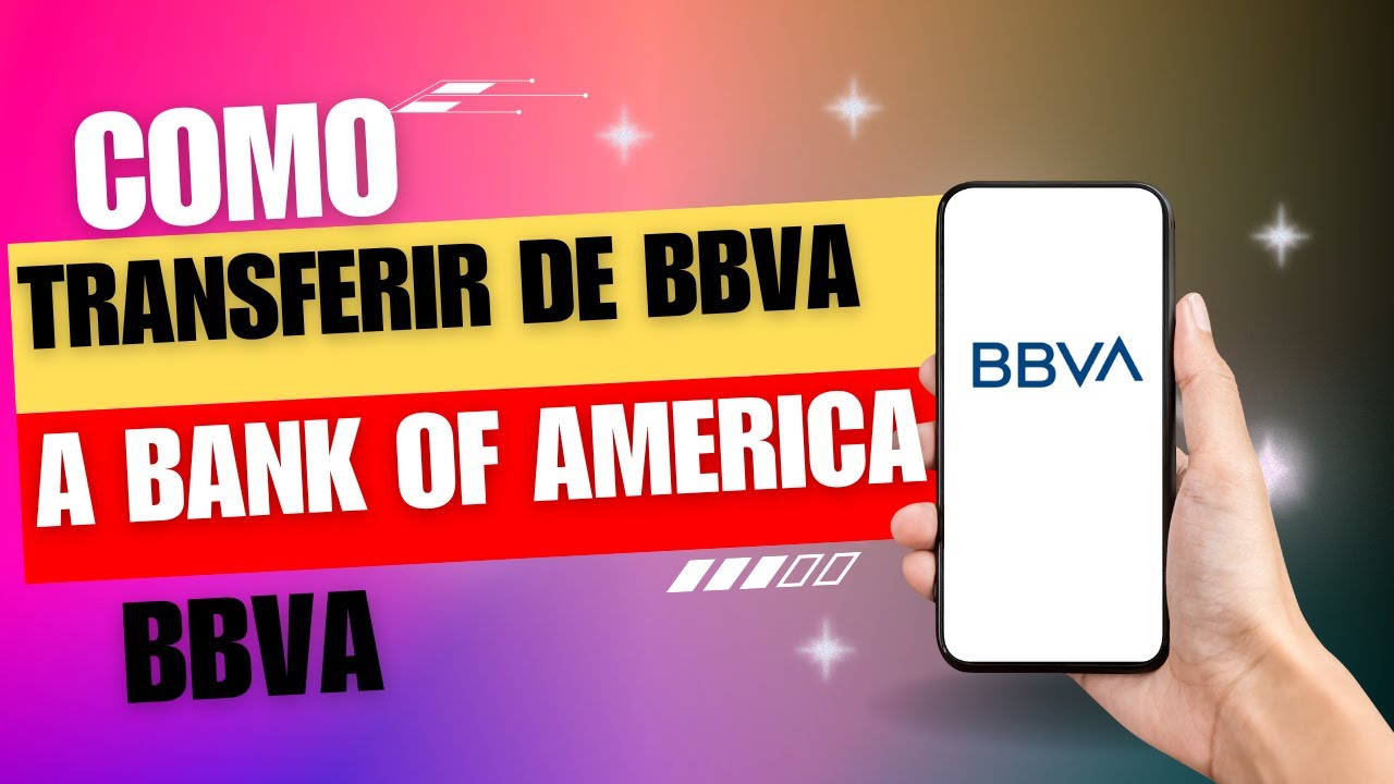 Como Transferir Dinero De Bbva a Bank of America - YouTube