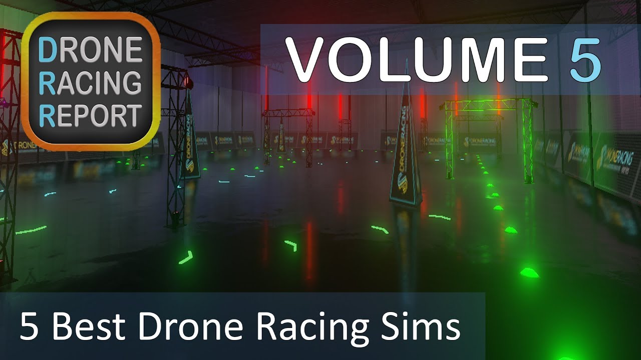The 5 Best Drone Racing FPV Simulators 2018| Drone Racing Report | Vol ...