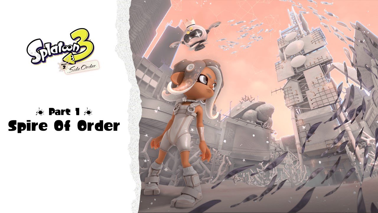 Splatoon 3: Side Order (Part 1) Spire of Order - YouTube